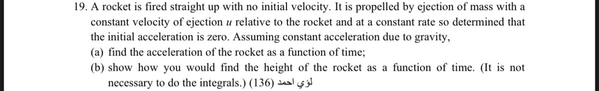 A rocket is fired straight up with no initial velocity. It is propelled b..