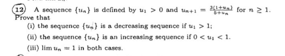 (12.) A sequence \left\{ u _ { n } \right\} is defined by u _ { 1 } > 0 a..