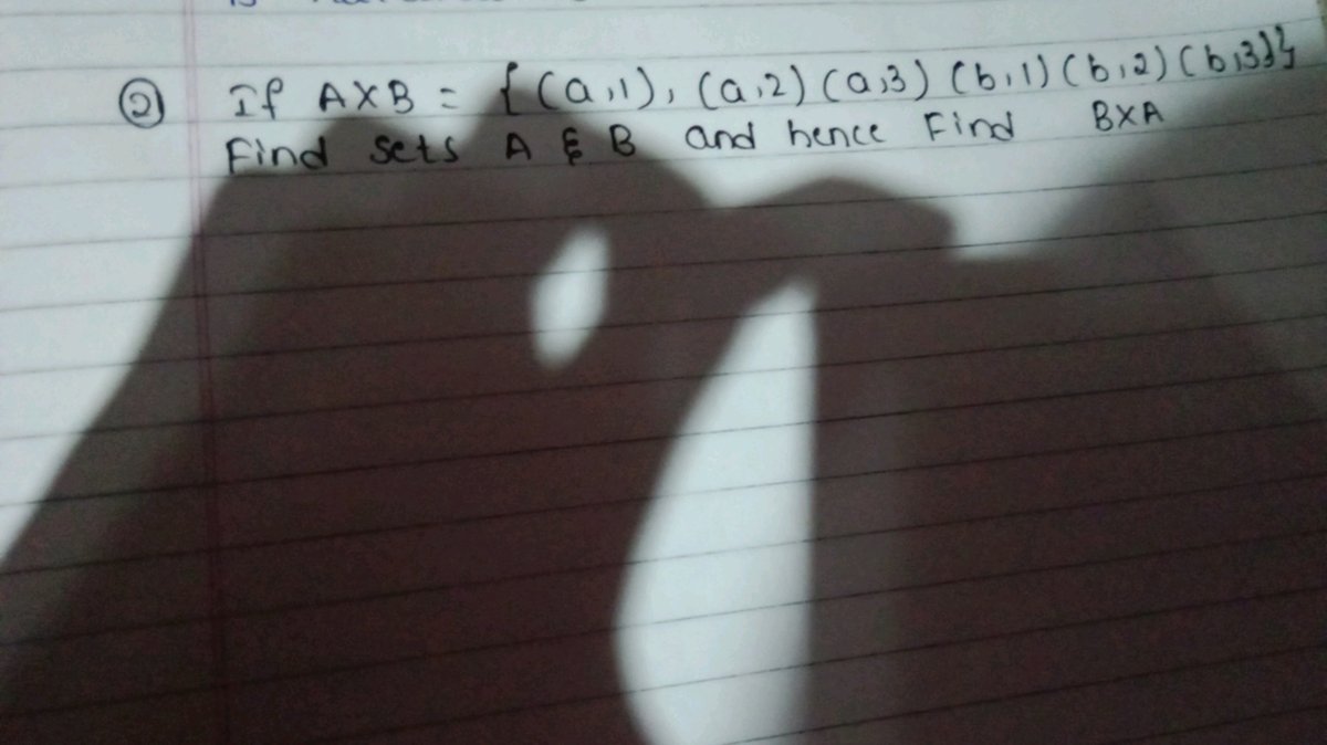 (2) If A \times B = \{ ( a , 1 ) , ( a , 2 ) ( a , 3 ) ( b , 1 ) ( b , 2