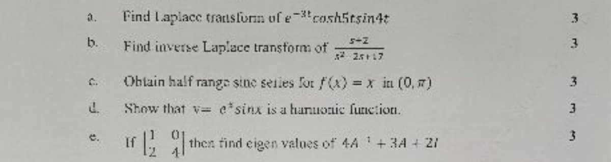 a. Find Laplace transform of e^{-3t}\cosh(5t)\sin(4t) b. Find inverse Lap..