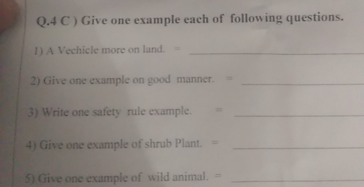 Q.4 C) Give one example each of following questions. 1) A Vehicle more o..