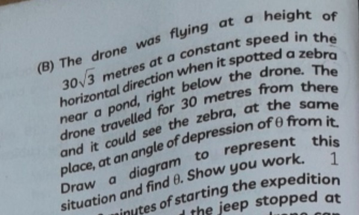 (B) The drone was flying at a height of 30 \sqrt { 3 } metres at a consta..