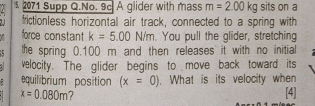 2071 Supp Q.No. 9c A glider with mass m = 2.00 \mathrm {kg} sits on a fri..