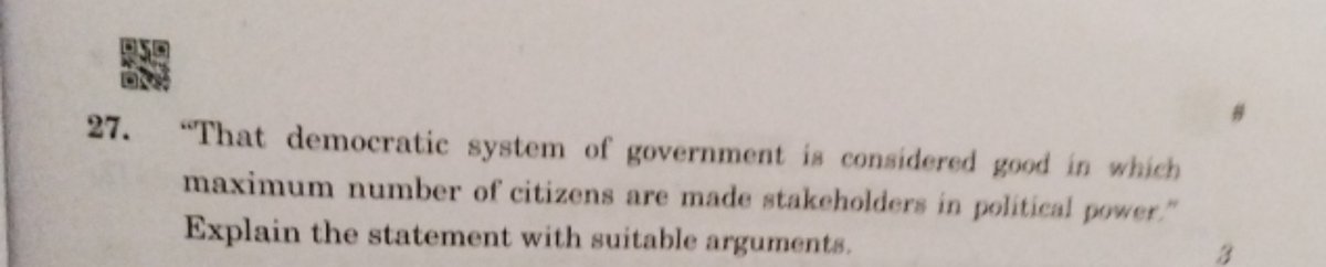 "That democratic system of government is considered good in which maximum..