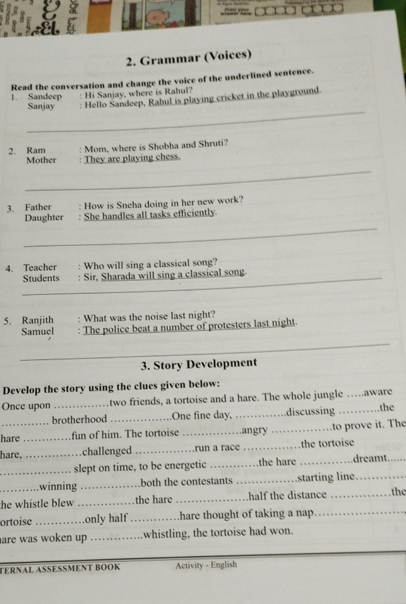 Grammar (Voices) Read the conversation and change the voice of the under..