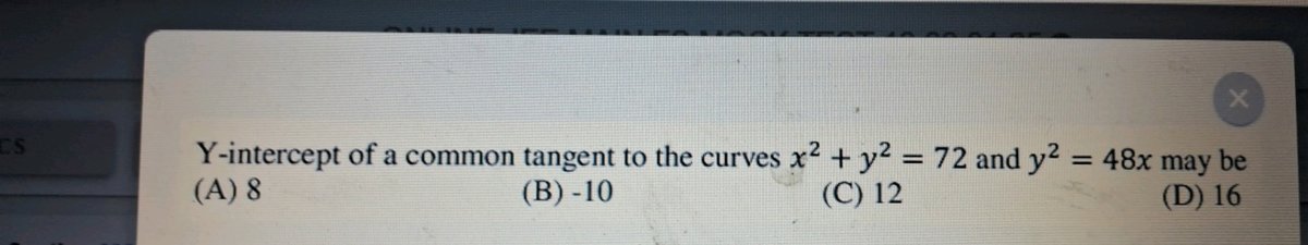 Y-intercept of a common tangent to the curves x ^ { 2 } + y ^ { 2 } = 72