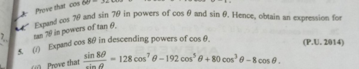 Prove that \cos 6 \theta Expand \cos 7 \theta and \sin 7 \theta in powers..