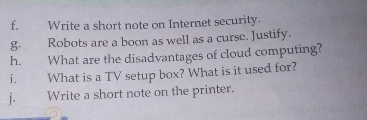 f. Write a short note on Internet security. g. Robots are a boon as well