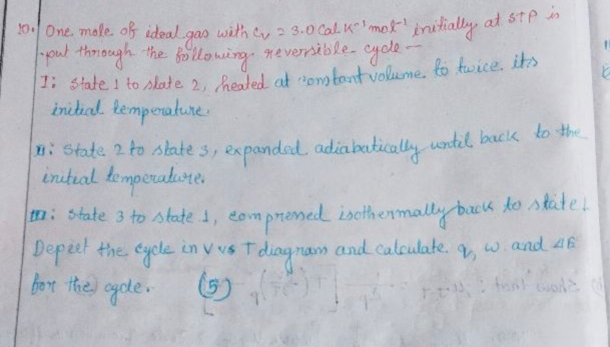 One mole of ideal gas with Cv = 3.0 cal K⁻¹ mol⁻¹ initially at STP is put..