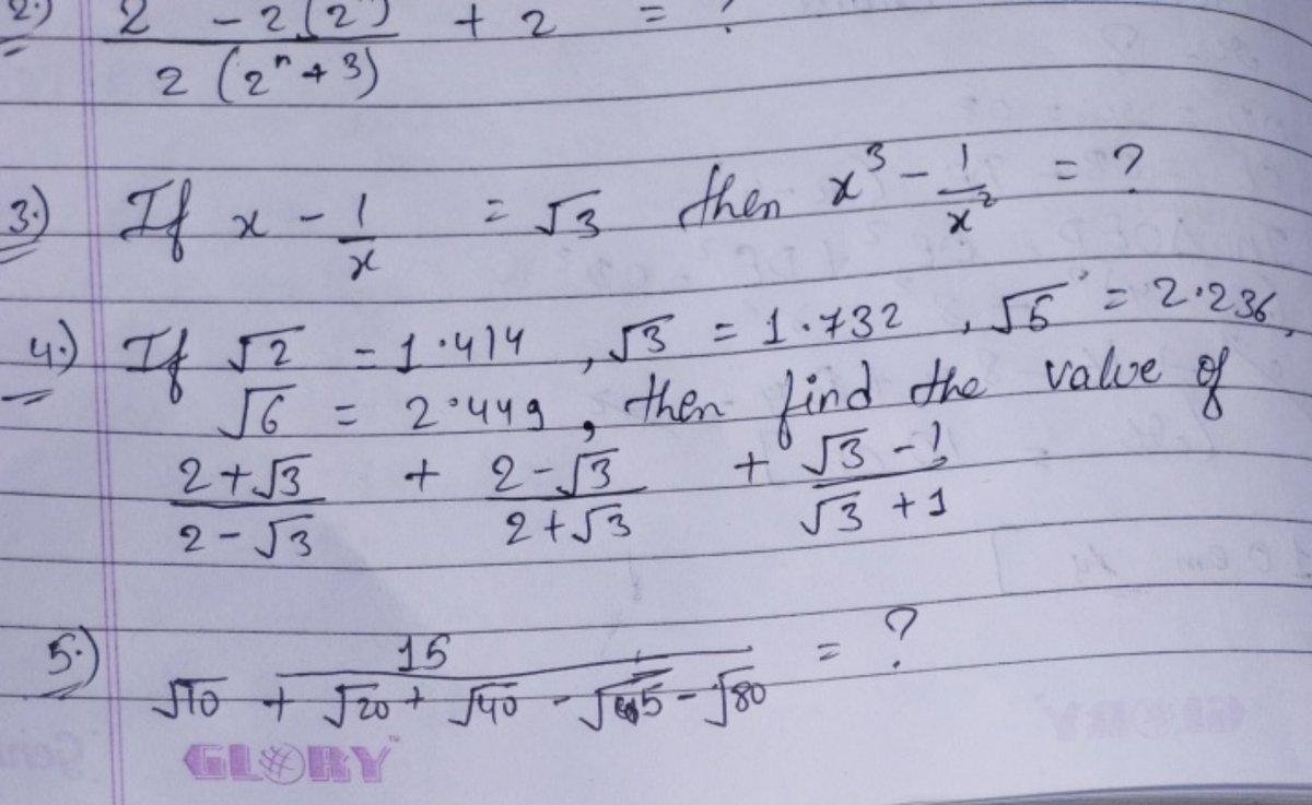 Solve the following questions: 3) If x - \frac{1}{x} = \sqrt{3}, then fi..