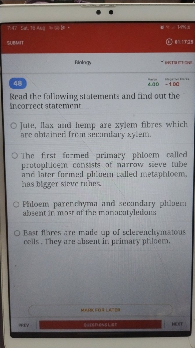 Read the following statements and find out the incorrect statement: Jute..
