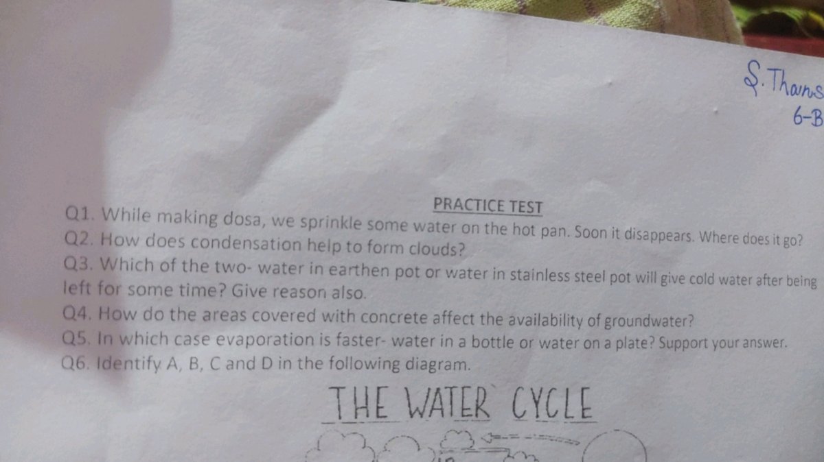 PRACTICE TEST Q1. While making dosa, we sprinkle some water on the hot pa..