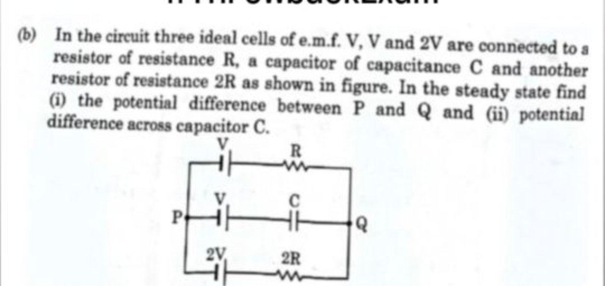 (b) In the circuit three ideal cells of e.m.f. \mathrm { V } , \mathrm