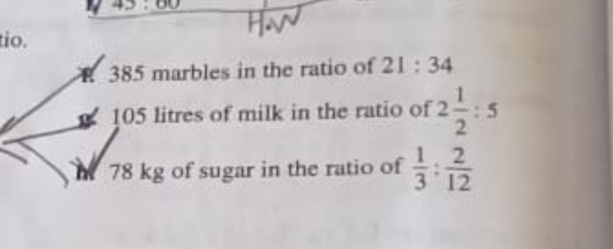 tio. f. 385 marbles in the ratio of 21 : 34 of 105 litres of milk in the