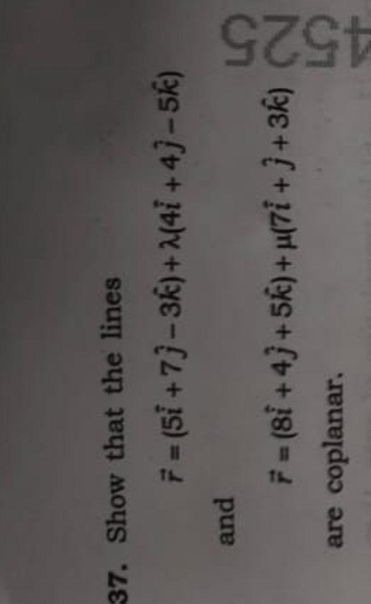 Show that the lines \vec{r} = (5\hat{i} + 7\hat{j} - 3\hat{k}) + \lambda..