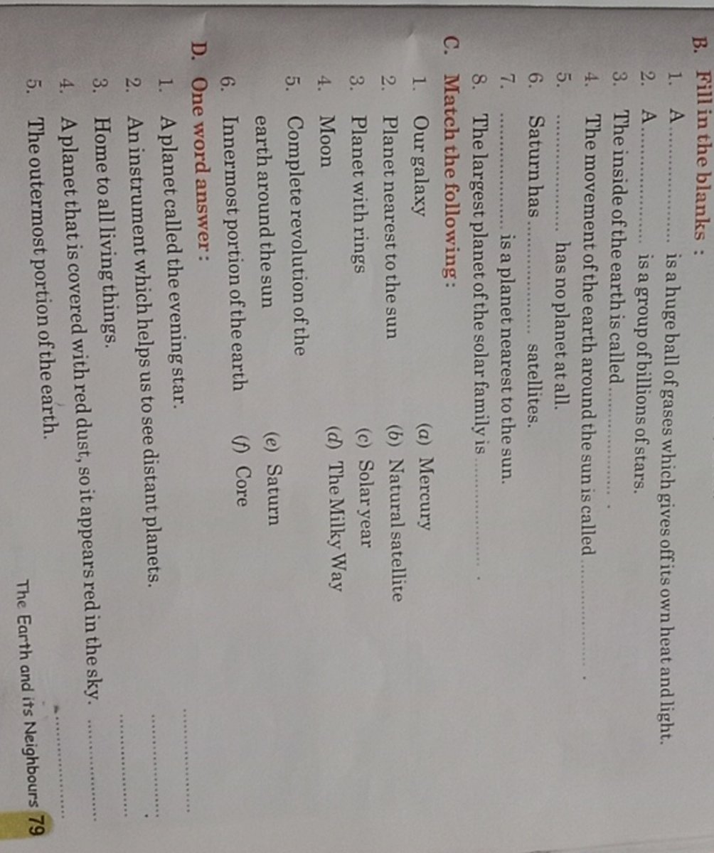 B. Fill in the blanks: A __ is a huge ball of gases which gives off its o..