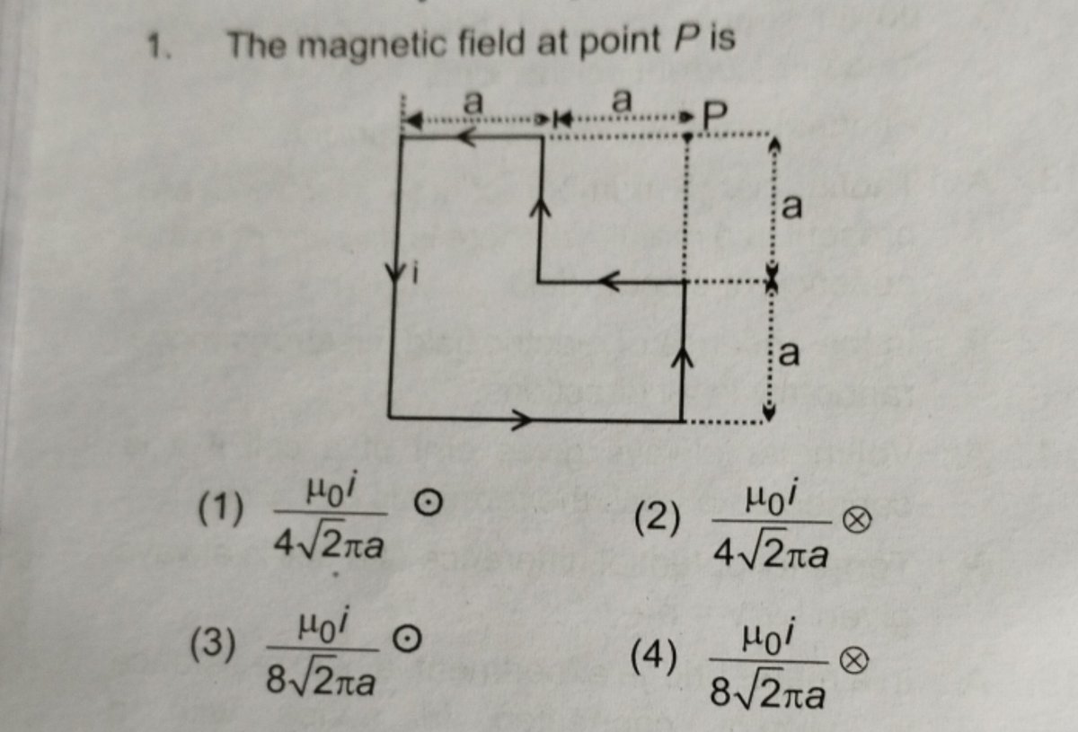 The magnetic field at point P is: (1) \frac{\mu_0 i}{4\sqrt{2}\pi a} (2)..