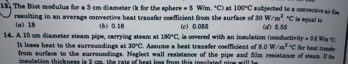 The Biot modulus for a 3 cm diameter (k for the sphere = 5 W/m. °C) at 10..