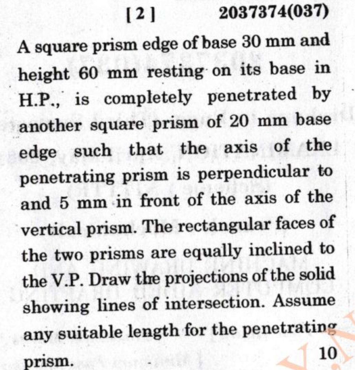 A square prism with a base edge of 30 mm and height of 60 mm rests with i..