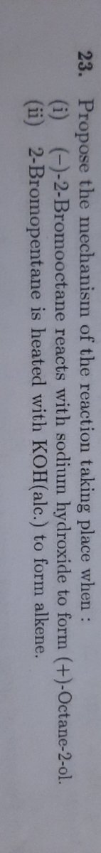 Propose the mechanism of the reaction taking place when : (i) (-)-2-Bromo..