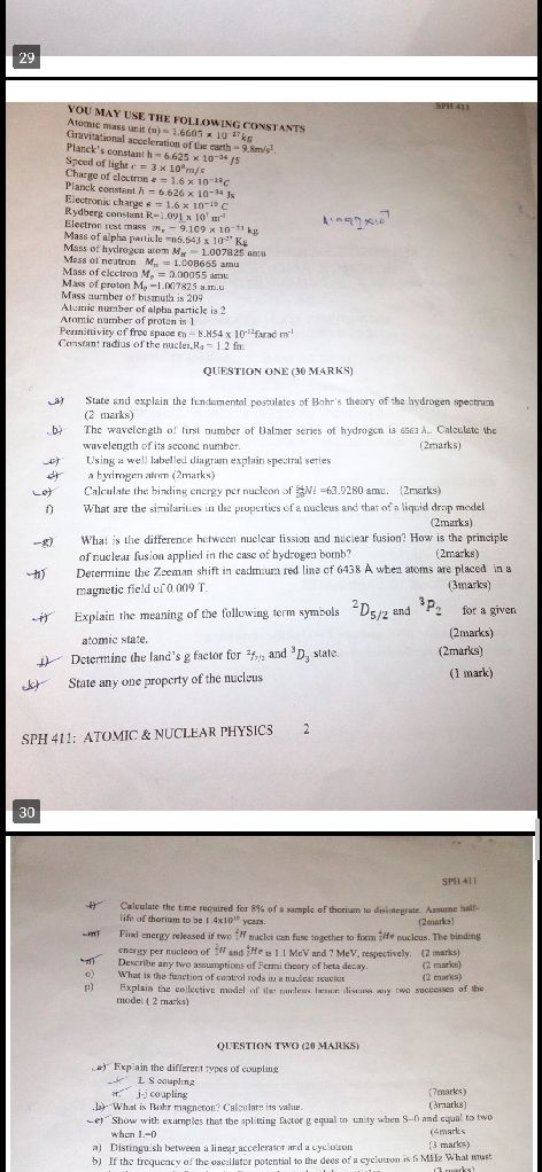 Here are two questions from a Physics exam, SPH 411: ATOMIC & NUCLEAR PHY..