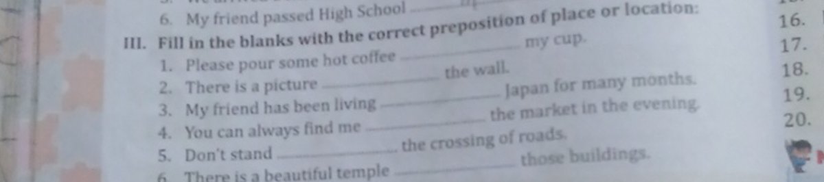 III. Fill in the blanks with the correct preposition of place or location..