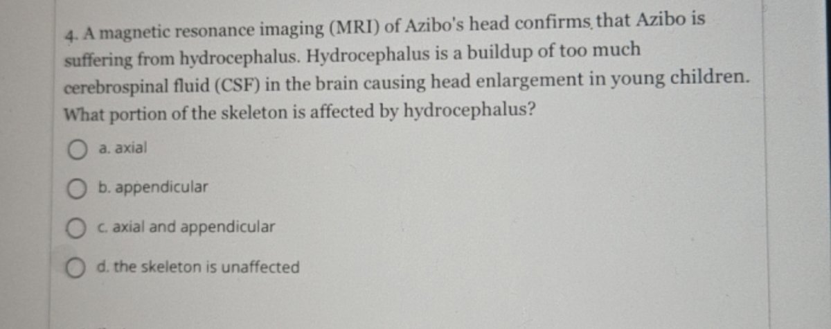 A magnetic resonance imaging (MRI) of Azibo's head confirms that Azibo is..