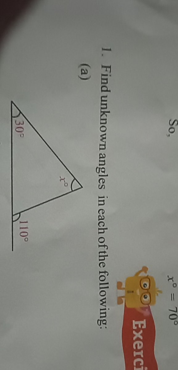 Find unknown angles in each of the following: (a) A triangle with angles..