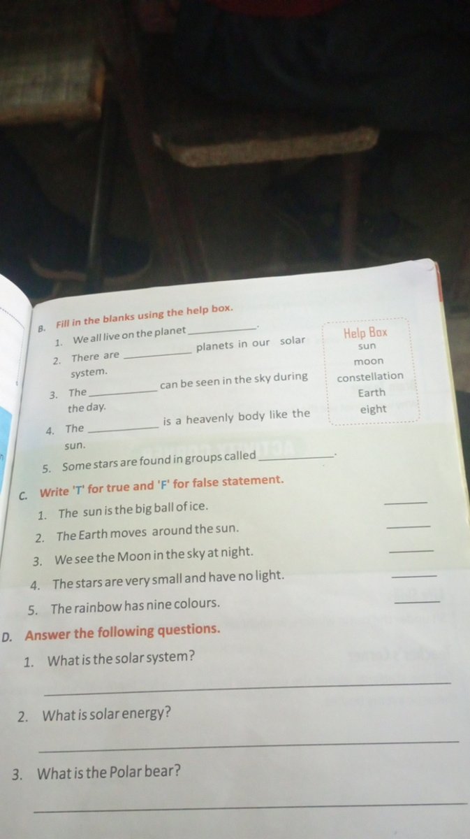 B. Fill in the blanks using the help box. We all live on the planet __. T..