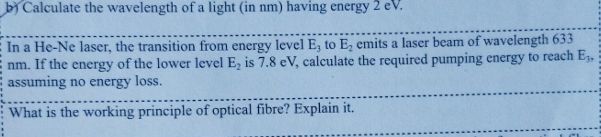 b) Calculate the wavelength of a light (in nm) having energy 2 eV. In a