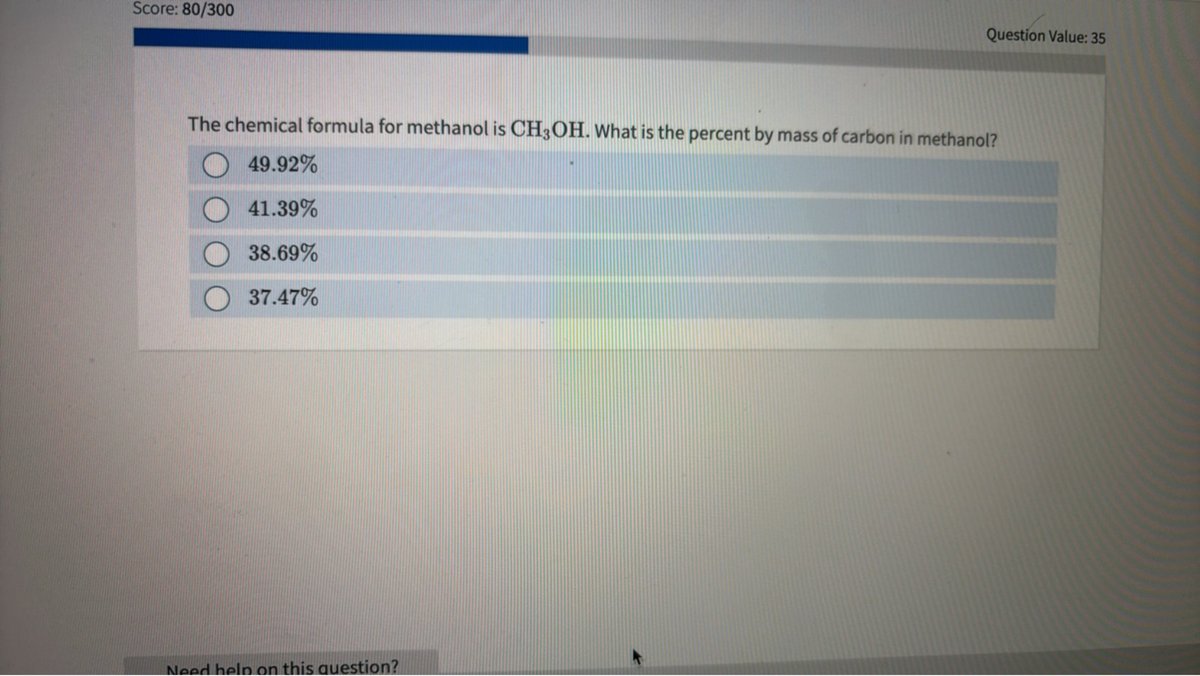 The chemical formula for methanol is CH₃OH. What is the percent by mass o..