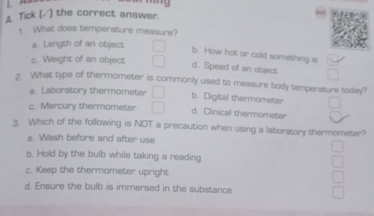 A. Tick ( ) the correct answer. What does temperature measure? a. Len..