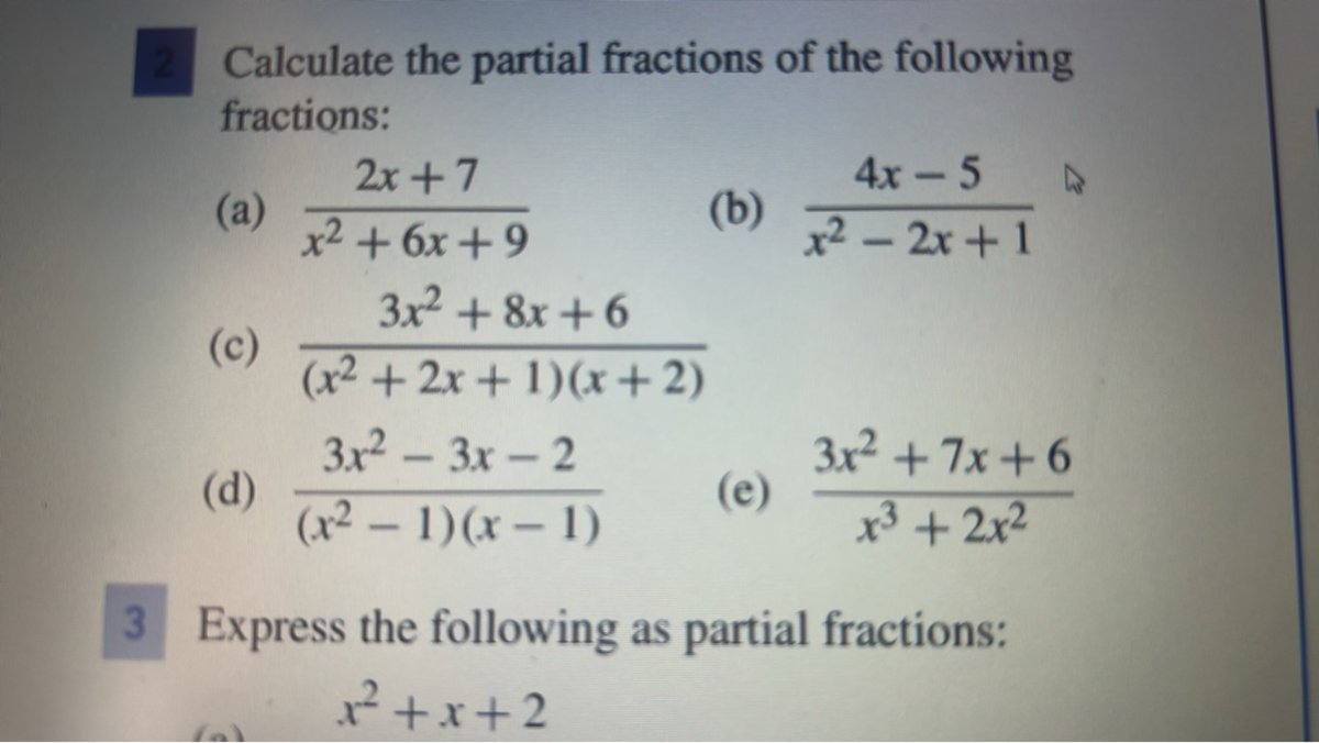 2 Calculate the partial fractions of the following fractions: (a) \frac{..