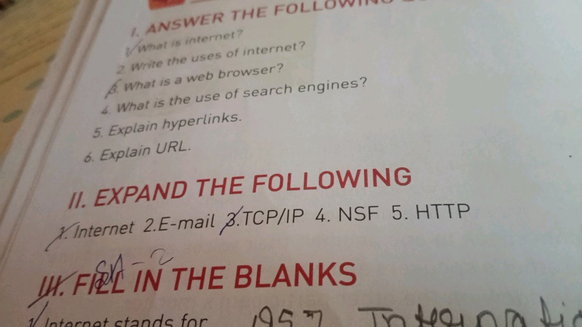 I. ANSWER THE FOLLOWING What is internet? Write the uses of internet? Wha..