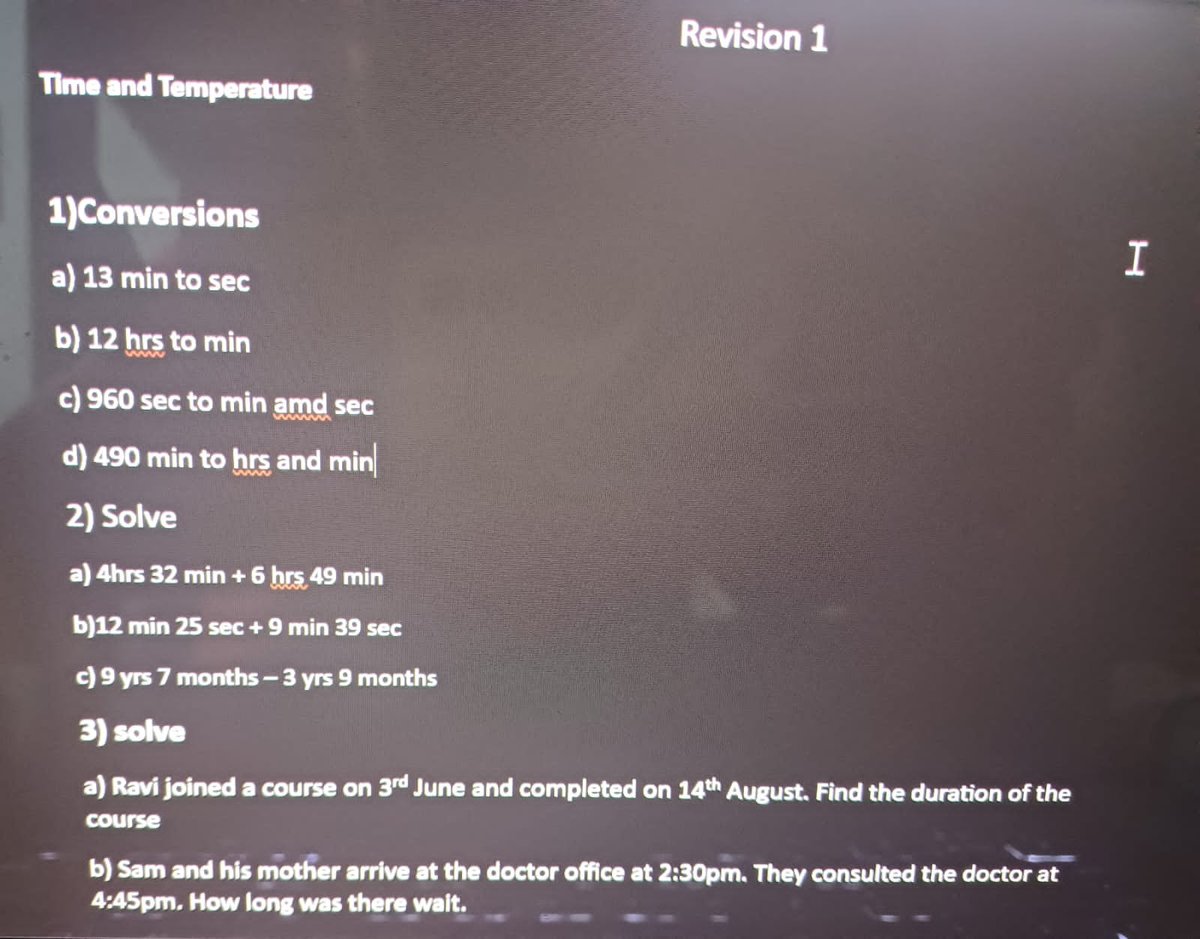 Revision 1 Tlme and Temperature 1)Conversions a) 13 min to sec b) 12 hus..