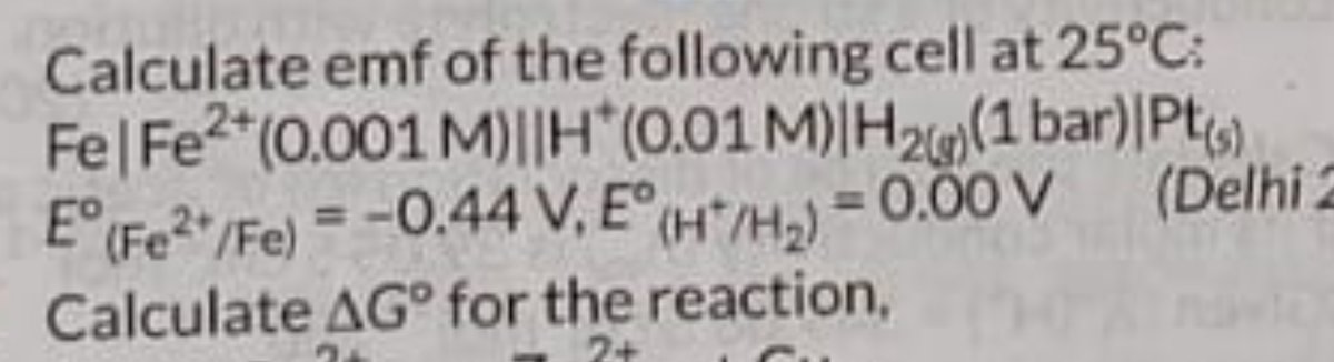 Calculate the EMF of the following cell at 25°C: Fe | Fe2+ (0.001 M)||H+..