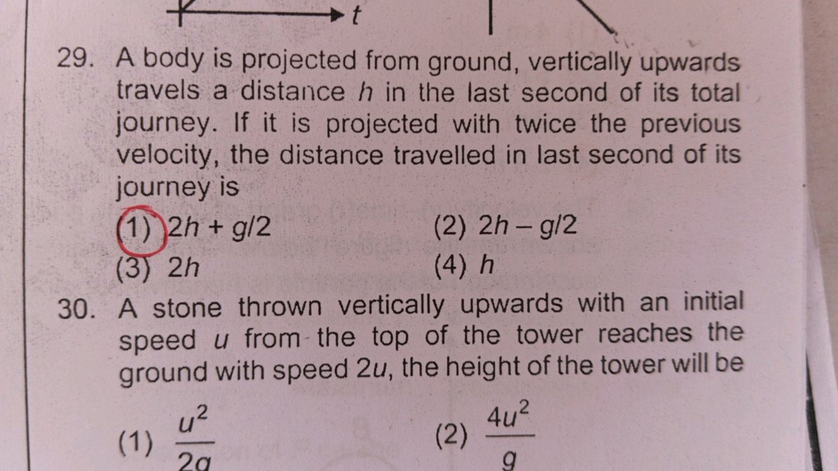 A body is projected from ground, vertically upwards travels a distance h