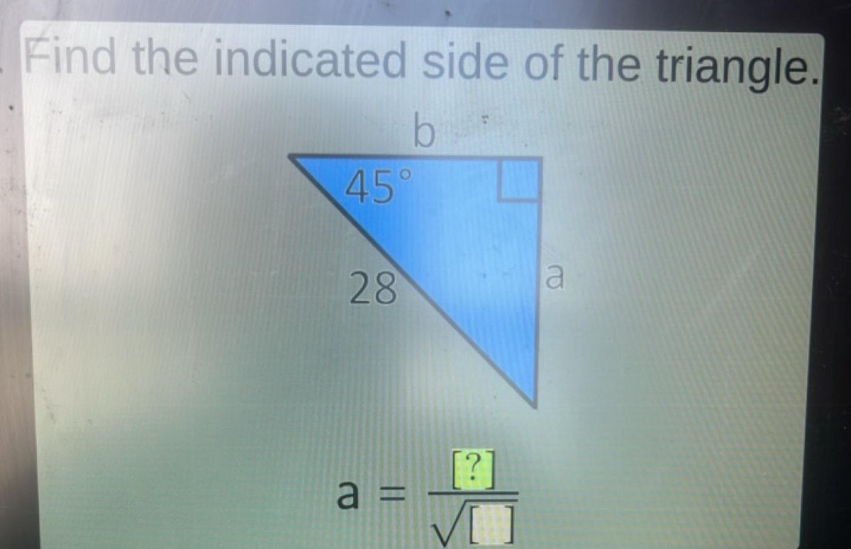 Find the indicated side of the triangle. Given a right-angled triangle w..