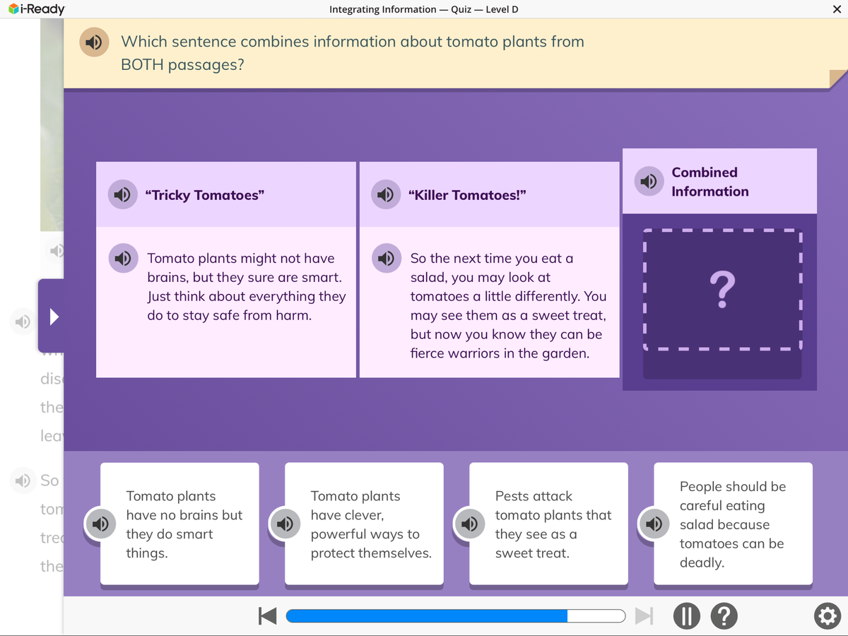 i-Ready Integrating Information — Quiz — Level D Which sentence combines..