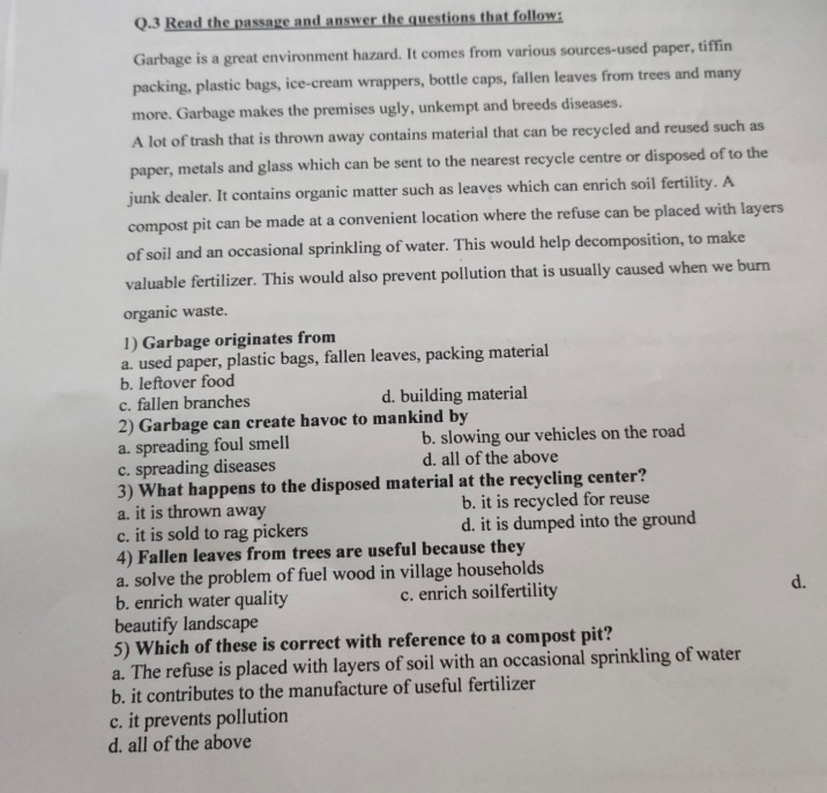 Read the passage and answer the questions that follow: Garbage is a grea..