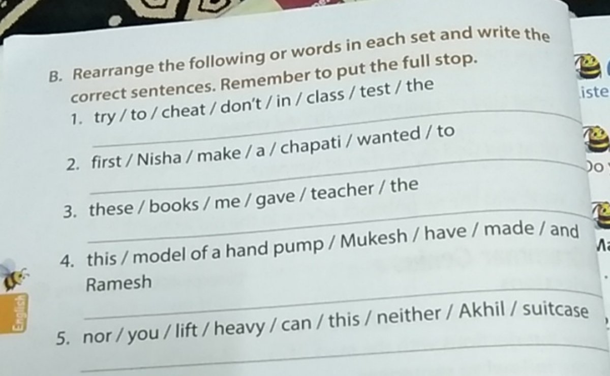 B. Rearrange the following words in each set and write the correct senten..