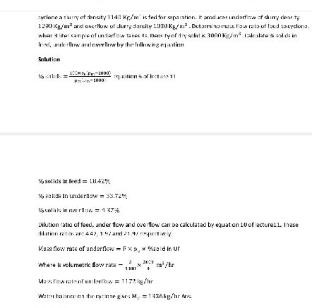 A cyclone a slurry of density 1140 Kg/m³ is fed for separation. It produc..