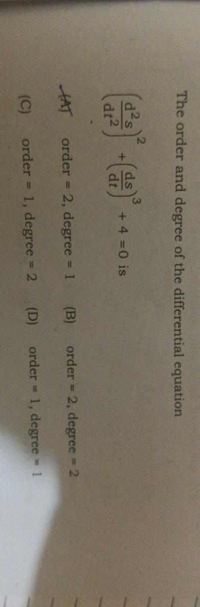 The order and degree of the differential equation \left(\frac{d^2s}{dt^2..