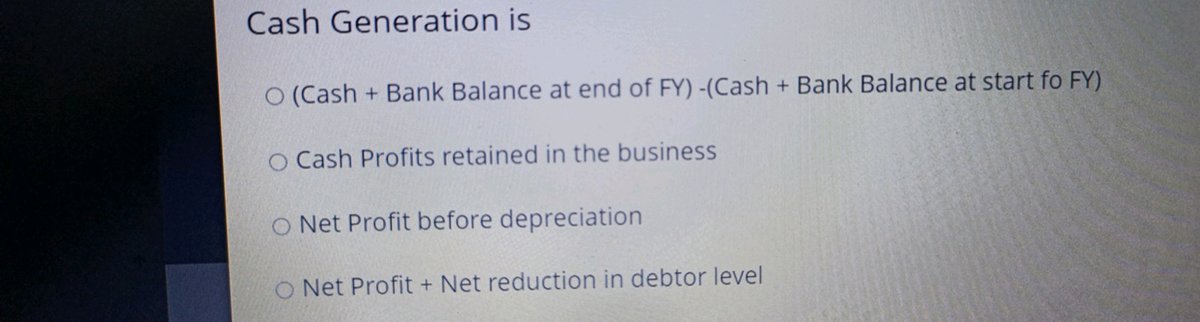 Cash Generation is (Cash + Bank Balance at end of FY) -(Cash + Bank Balan..