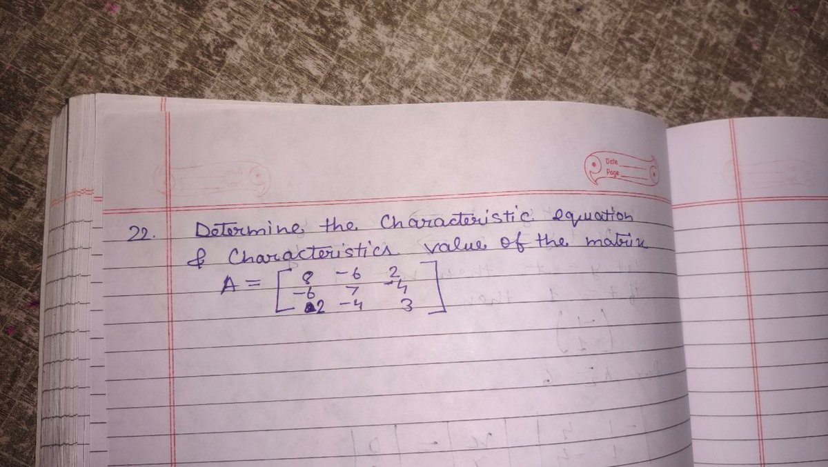 Determine the characteristic equation and characteristic value of the mat..