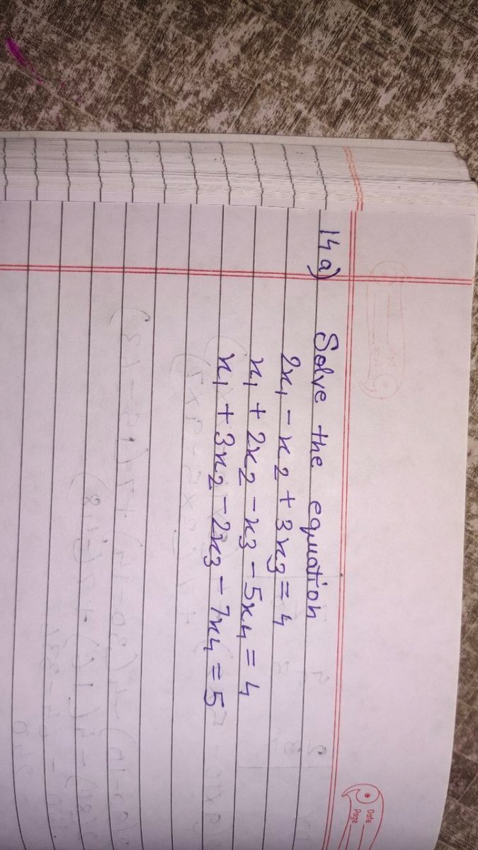 Solve the equation: 2x_1 - x_2 + 3x_3 = 4 x_1 + 2x_2 - x_3 - 5x_4 = 4 x_..