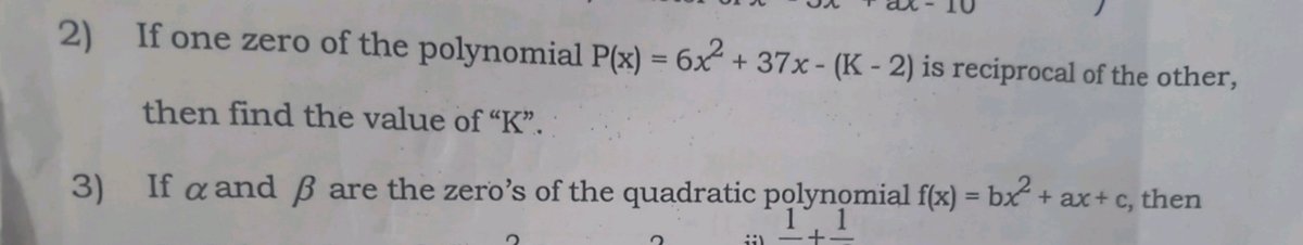 2) If one zero of the polynomial \mathrm { P } ( \mathrm { x } ) = 6 x