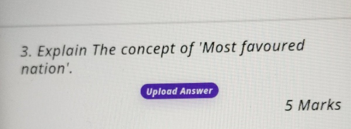 Explain the concept of 'Most Favoured Nation'. | Filo
