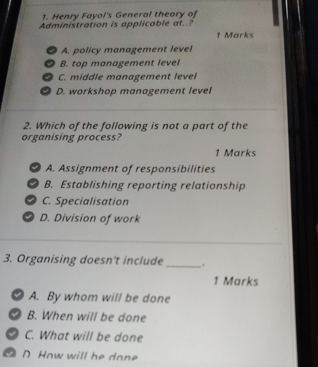Henry Fayol's General theory of Administration is applicable at..? A. pol..