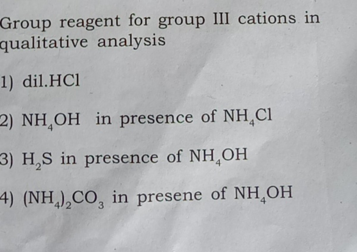 Group reagent for group III cations in qualitative analysis 1) dil. HCl 2..